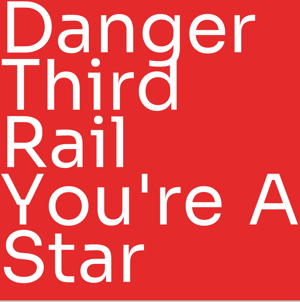 You're A Star - by Travis Briggs - Danger Third Rail