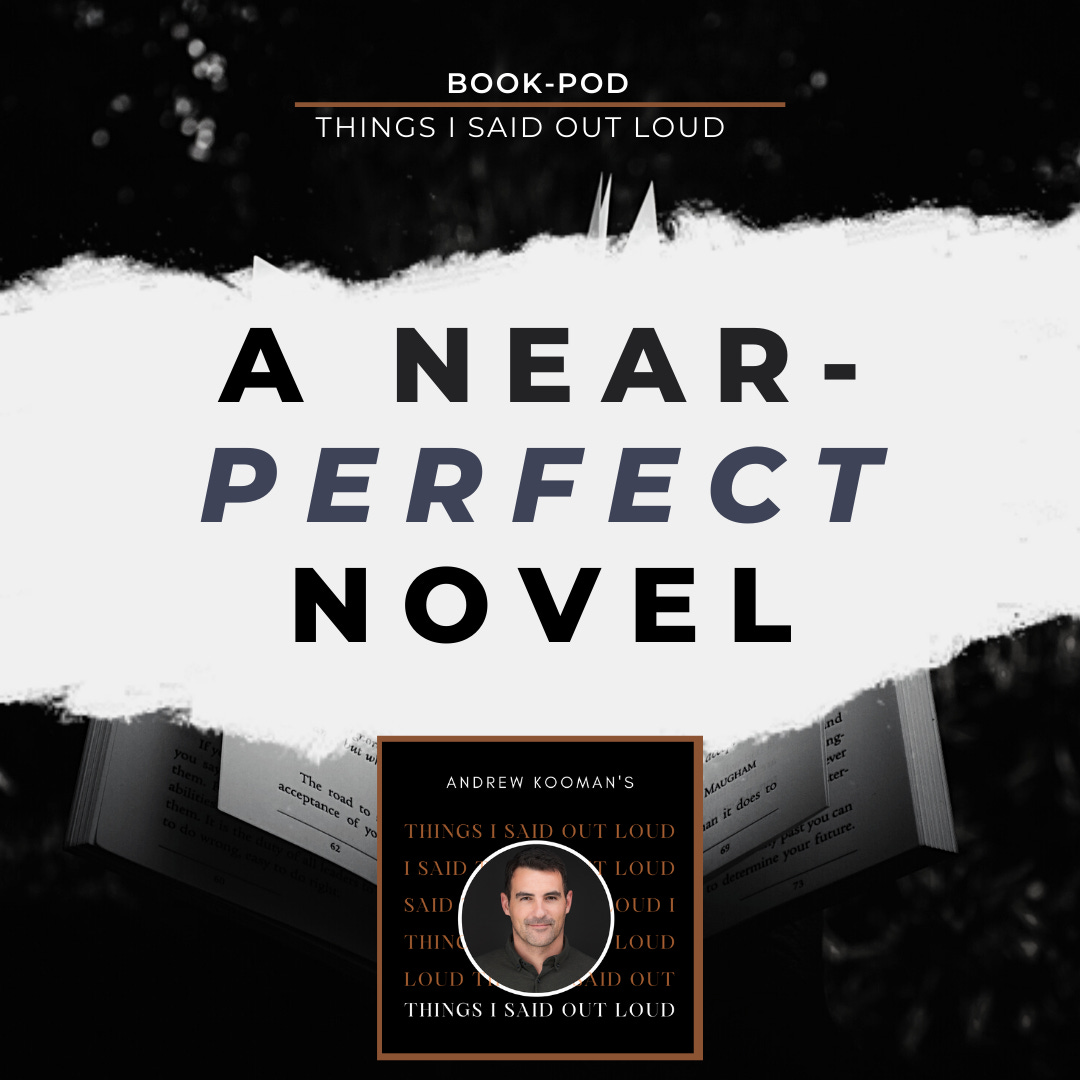 Book-pod 1. A near-perfect novel. - by Andrew Kooman