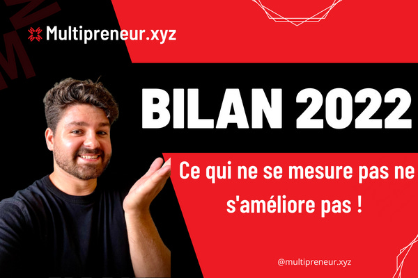 Bilan 2022 - by Yann Segonds - Multipreneur