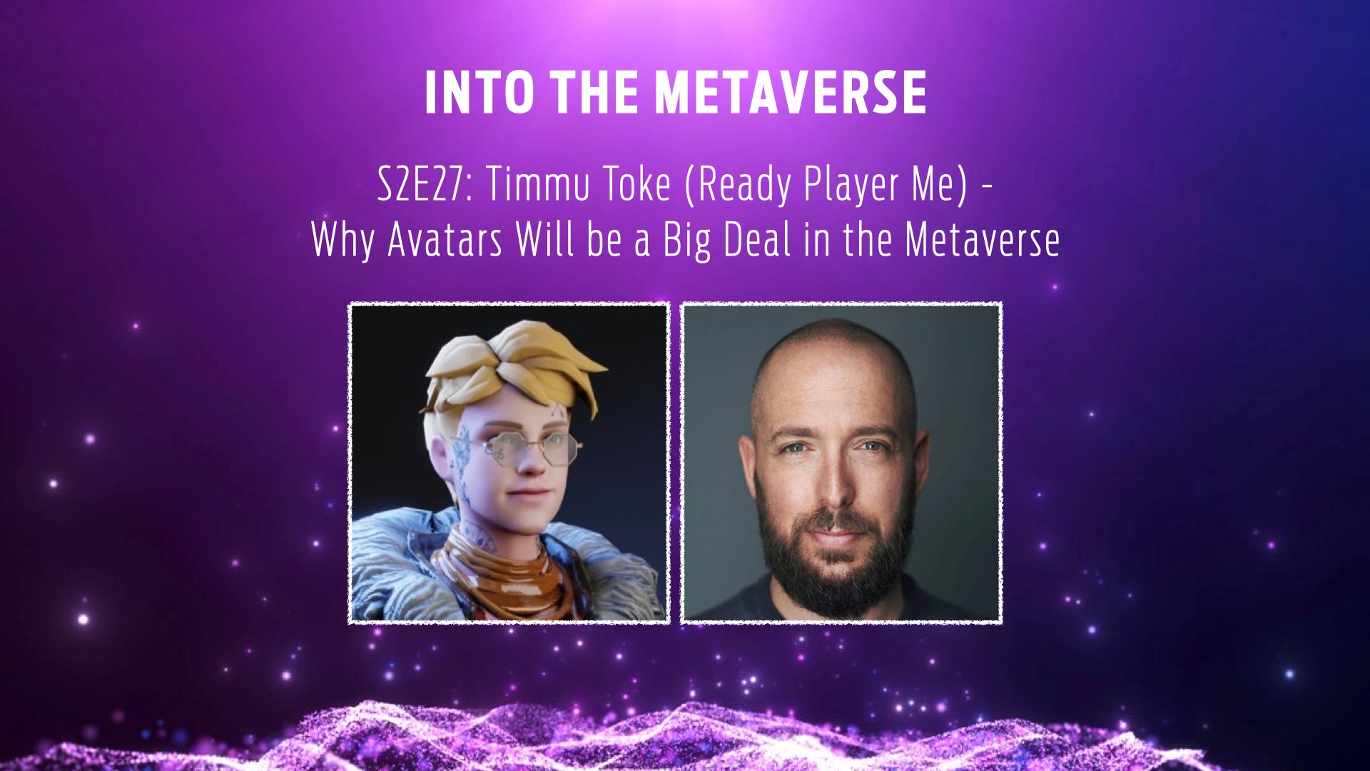 EP.27: Timmu Toke (Ready Player Me) - Why Avatars Will be a Big Deal in ...