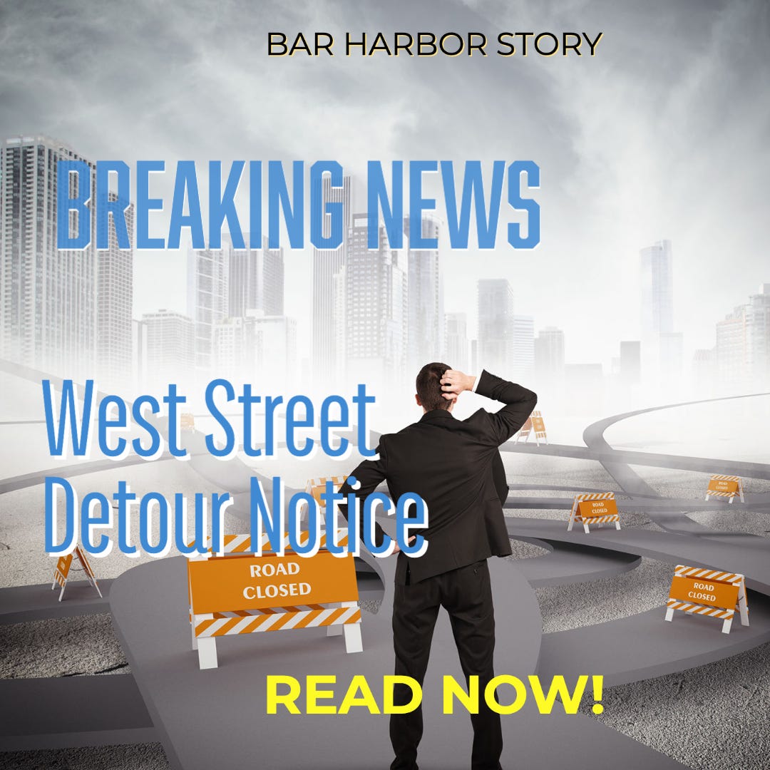 FYI: West Street Detour Notice - by Carrie Jones