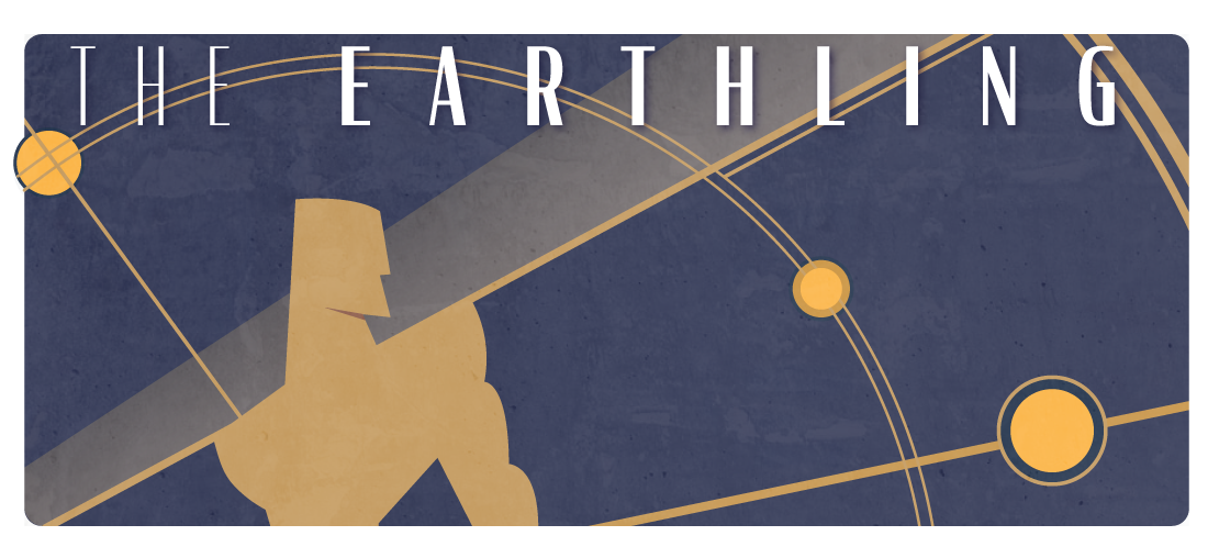 Introducing The Earthling! - by Robert Wright