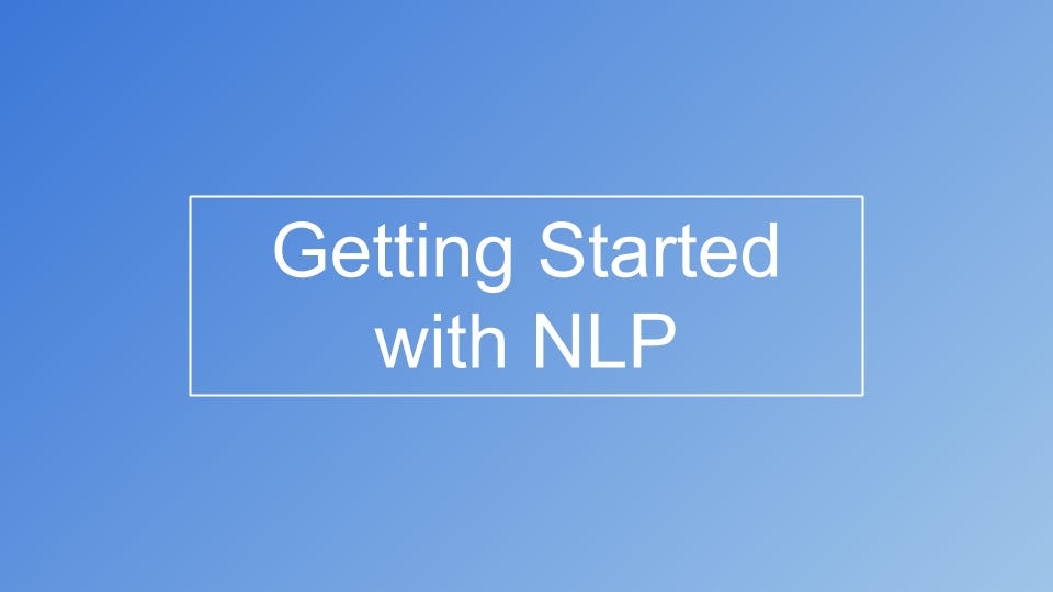 My Recommendations for Getting Started with NLP