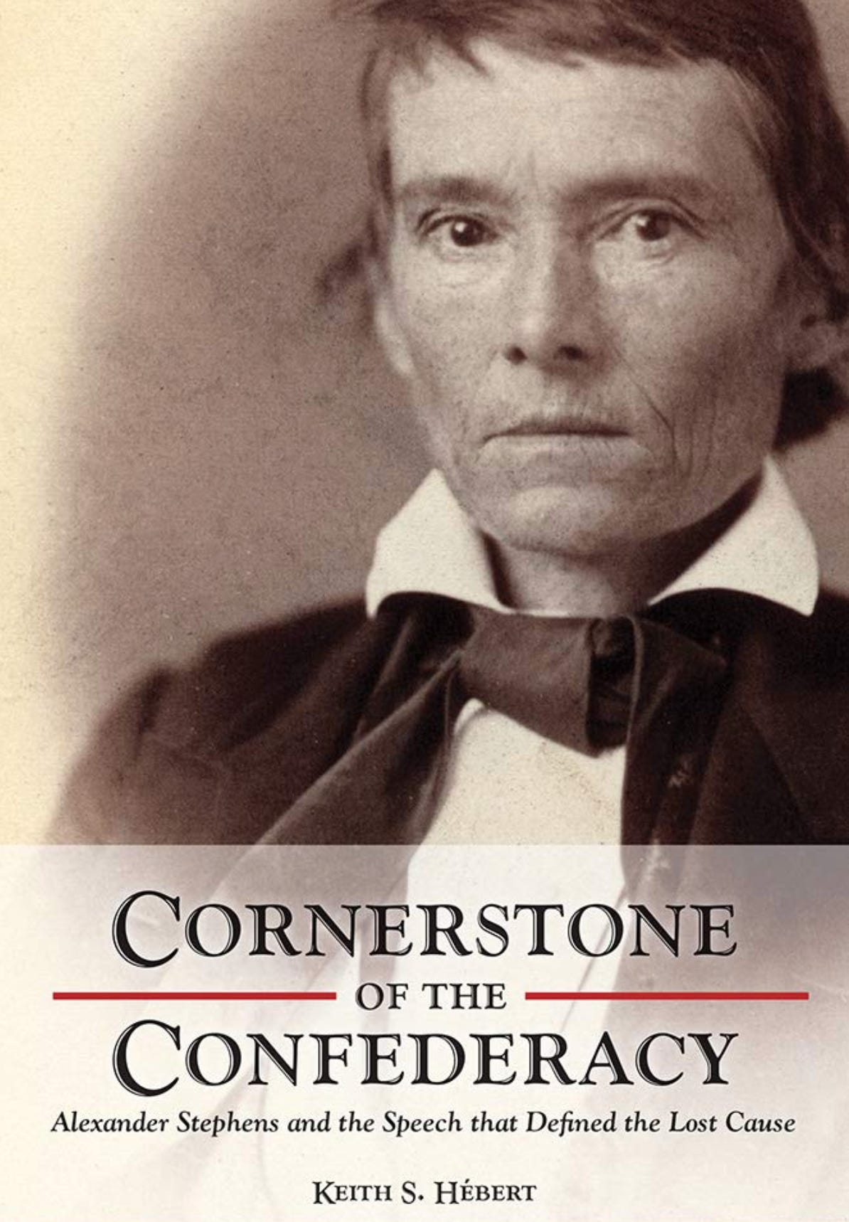 The Speech That Alexander Stephens Wanted to be Remembered For