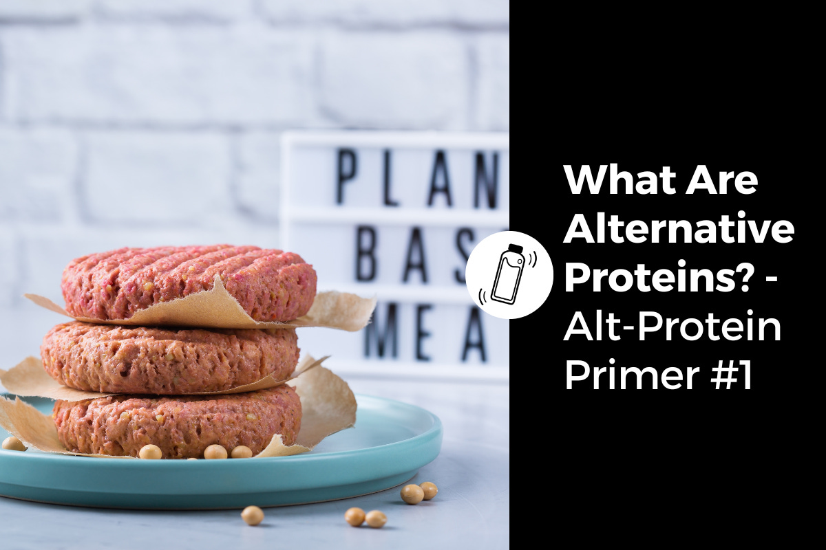 What Are Alternative Proteins? - Alt-Protein Primer #1