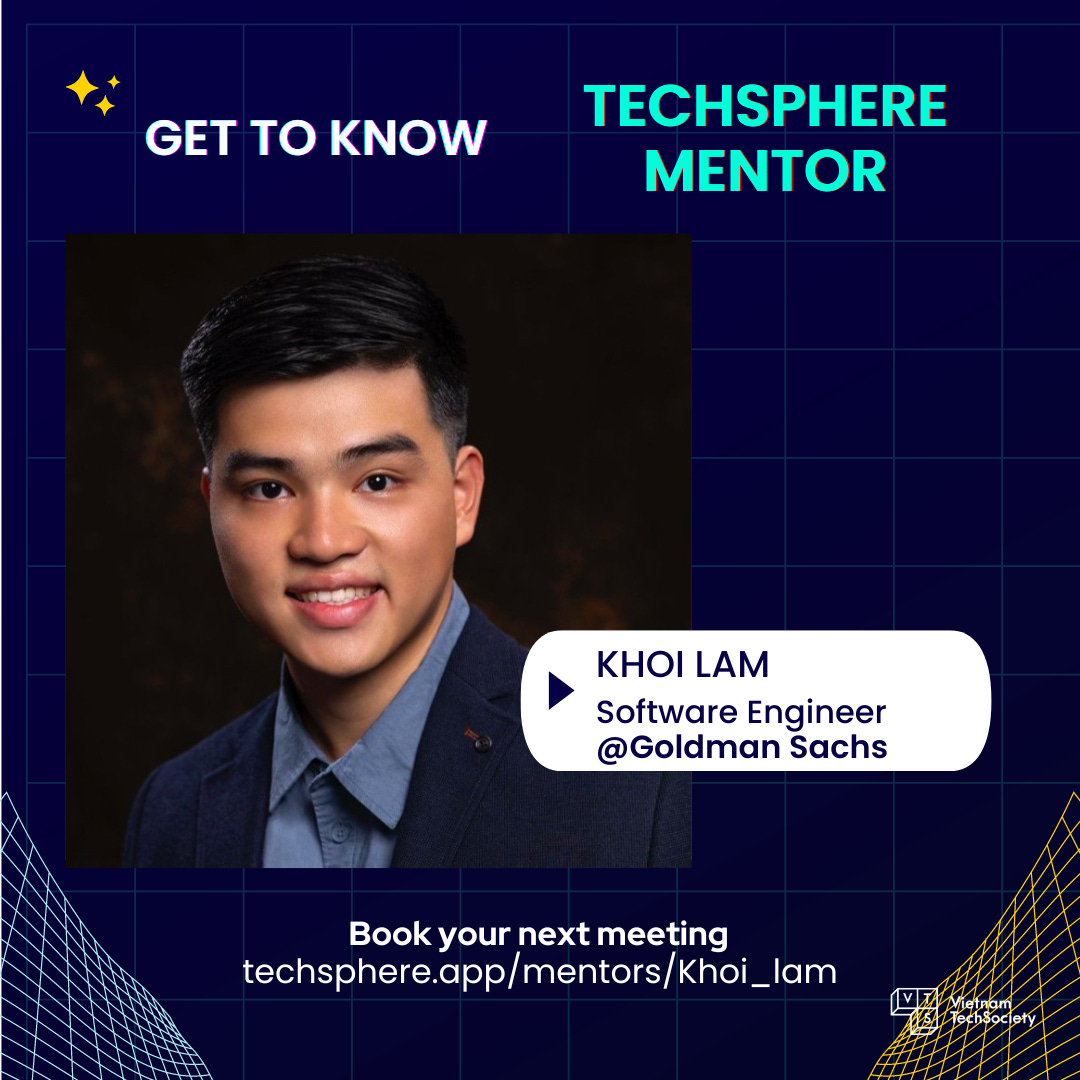 Welcome New Mentor: Khoi Lam - Software Engineer @Goldman Sachs