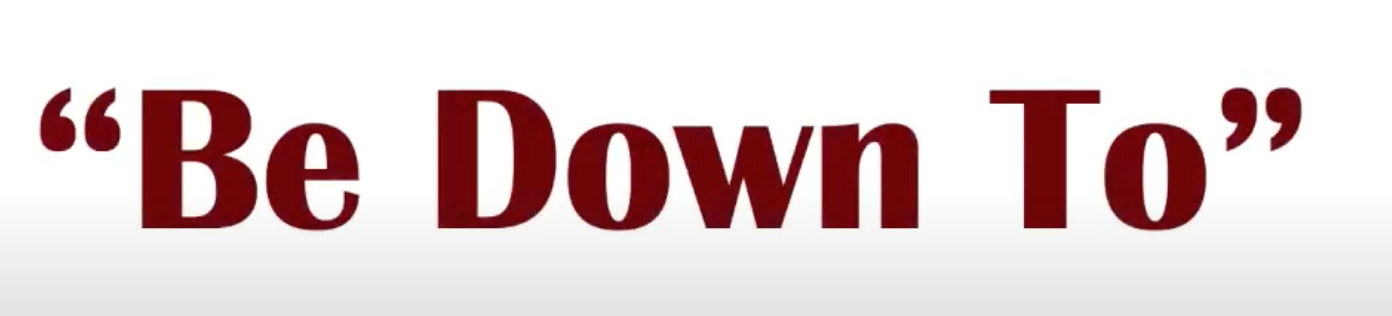 Be down to - idiom band 7+ cho IELTS Speaking