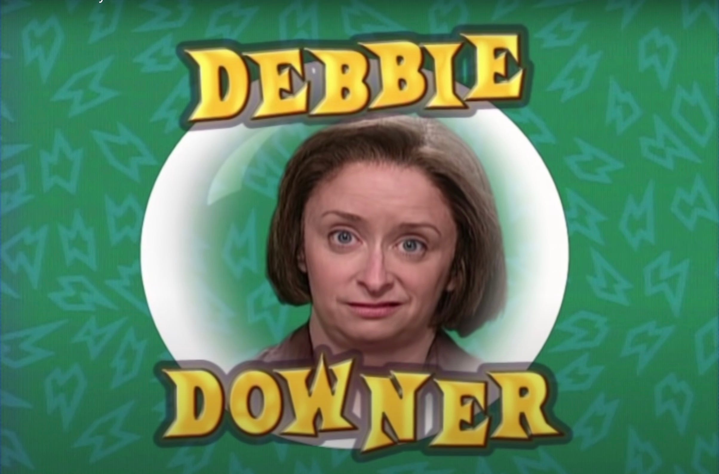 Debbie Downer