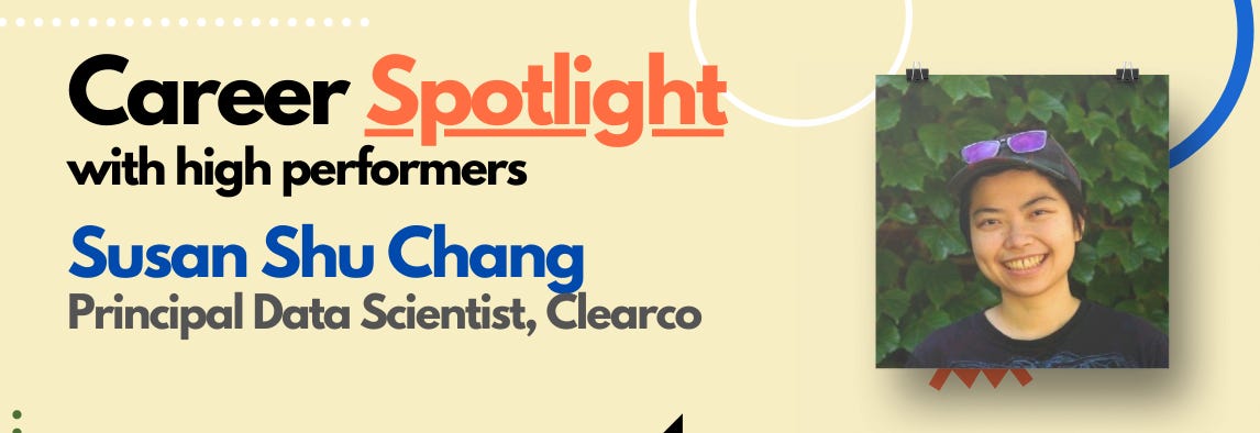 Career Spotlight: Susan Shu Chang, Principal Data Scientist at Clearco