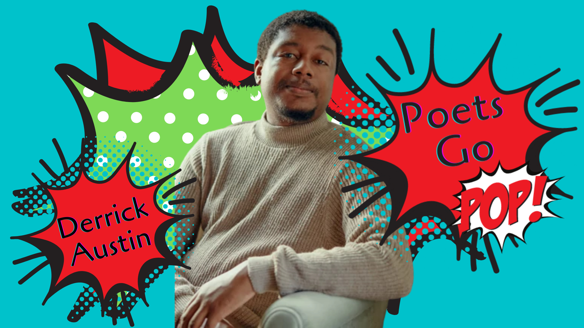 Poets Go Pop: Derrick Austin on the "Best Thirst Poem" He Hasn't ...