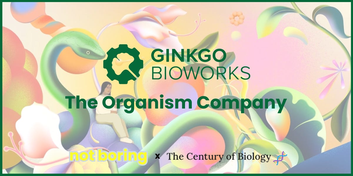 Ginkgo Bioworks: The Organism Company