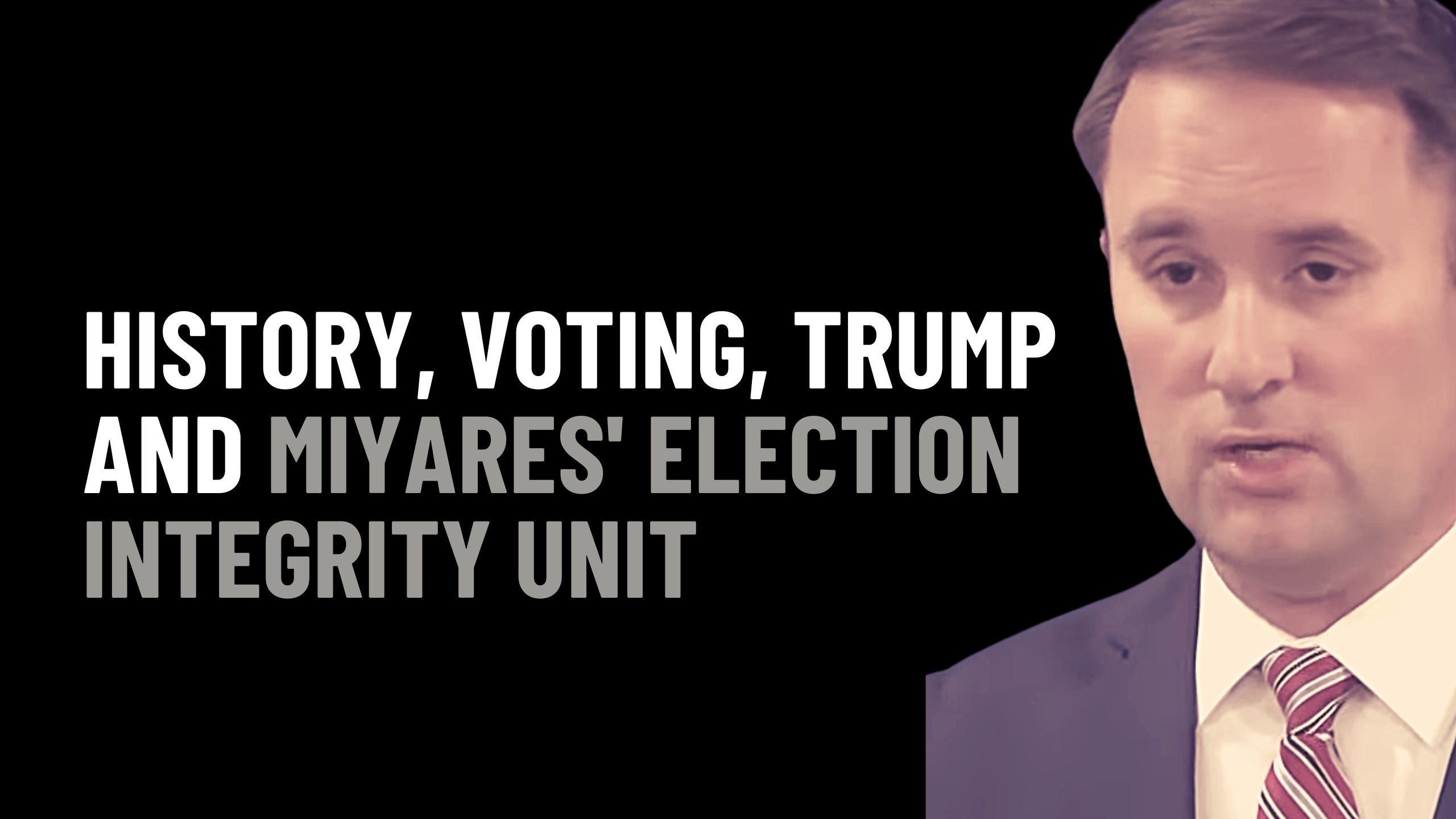 History. Voting. Trump + Miyares' Election Integrity Unit