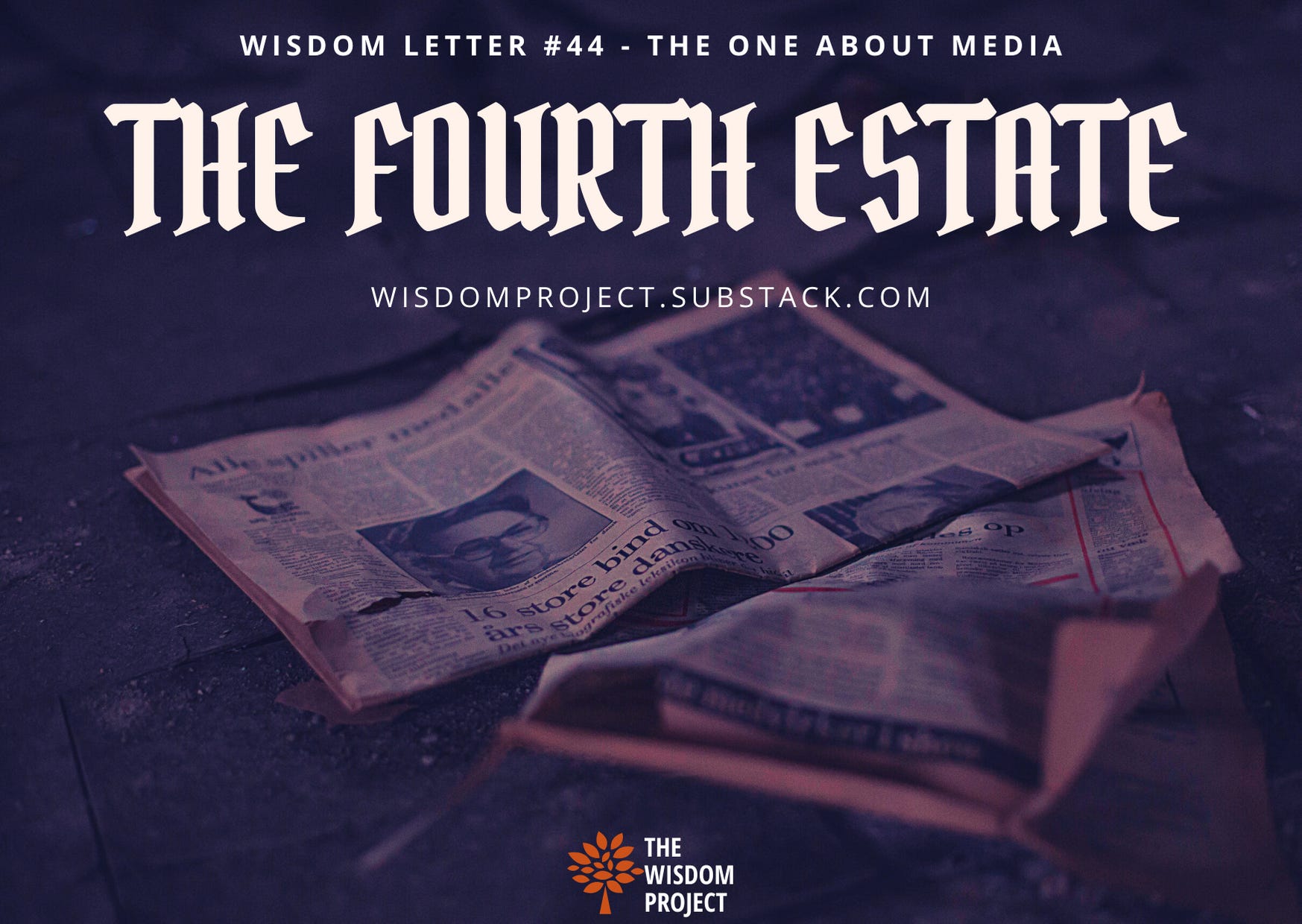 The Fourth Estate - by Ayush 🙏 - The Wisdom Project