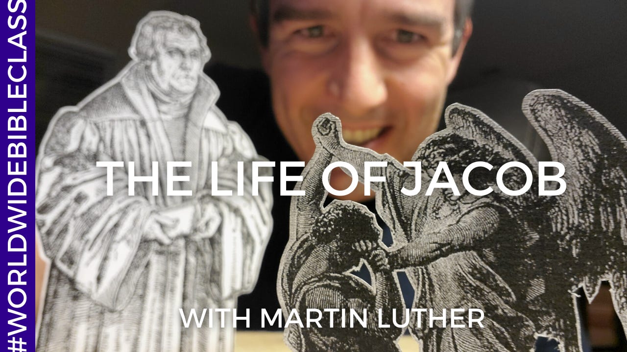 The Life of Jacob with Martin Luther - by Bryan Wolfmueller