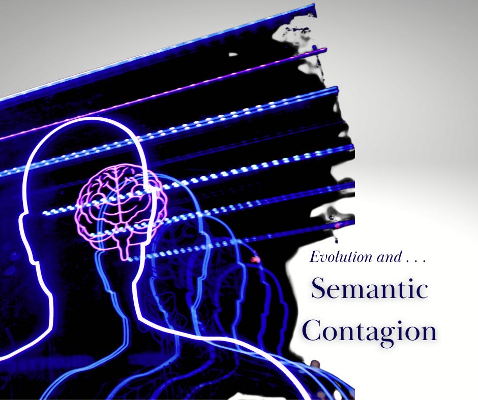 Evolution and Semantic Contagion