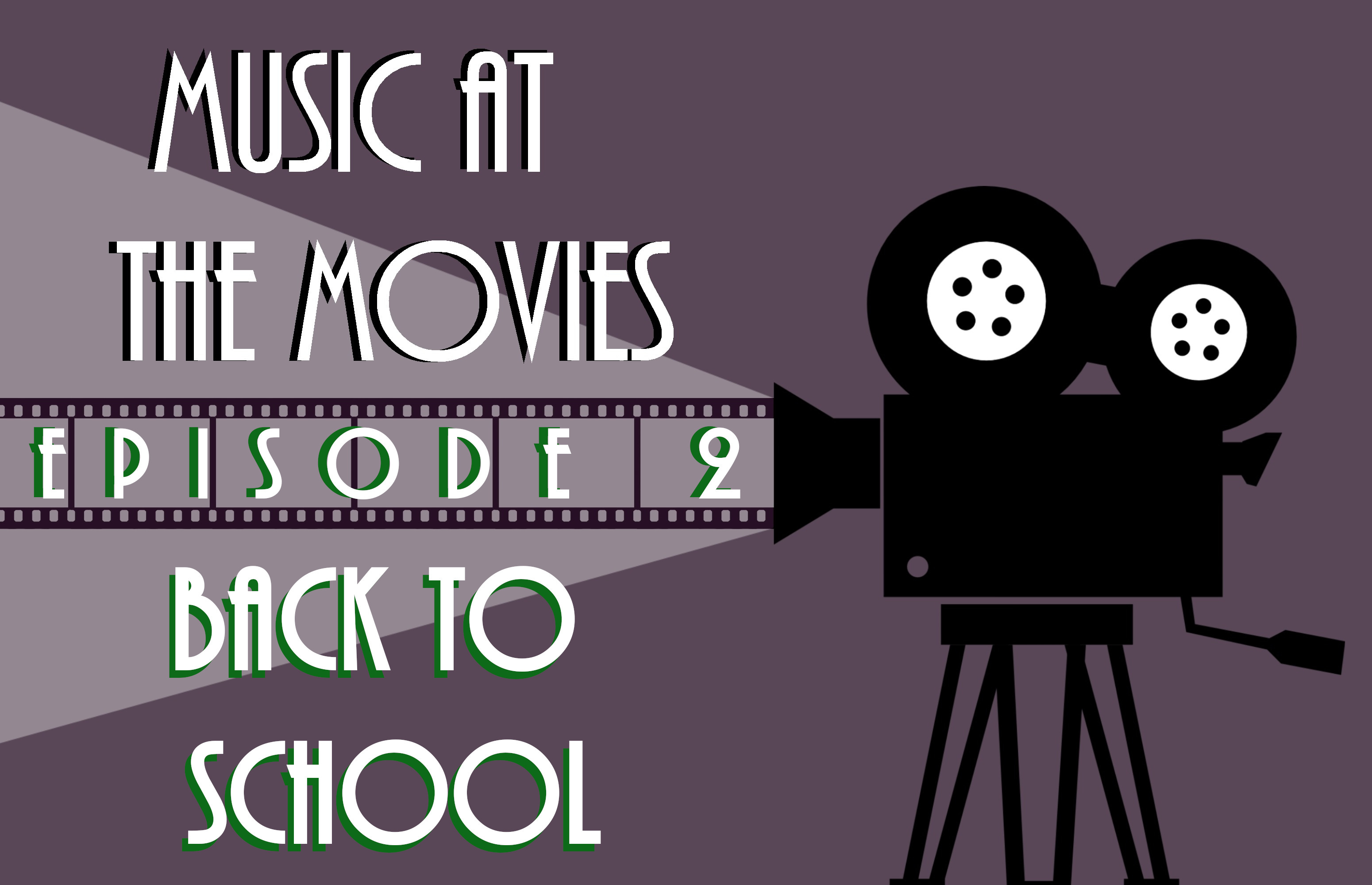 Music at the Movies #2: Back to School - by Scott Monty