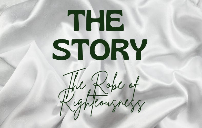 Chp. 9 The Robe of Righteousness - The Story