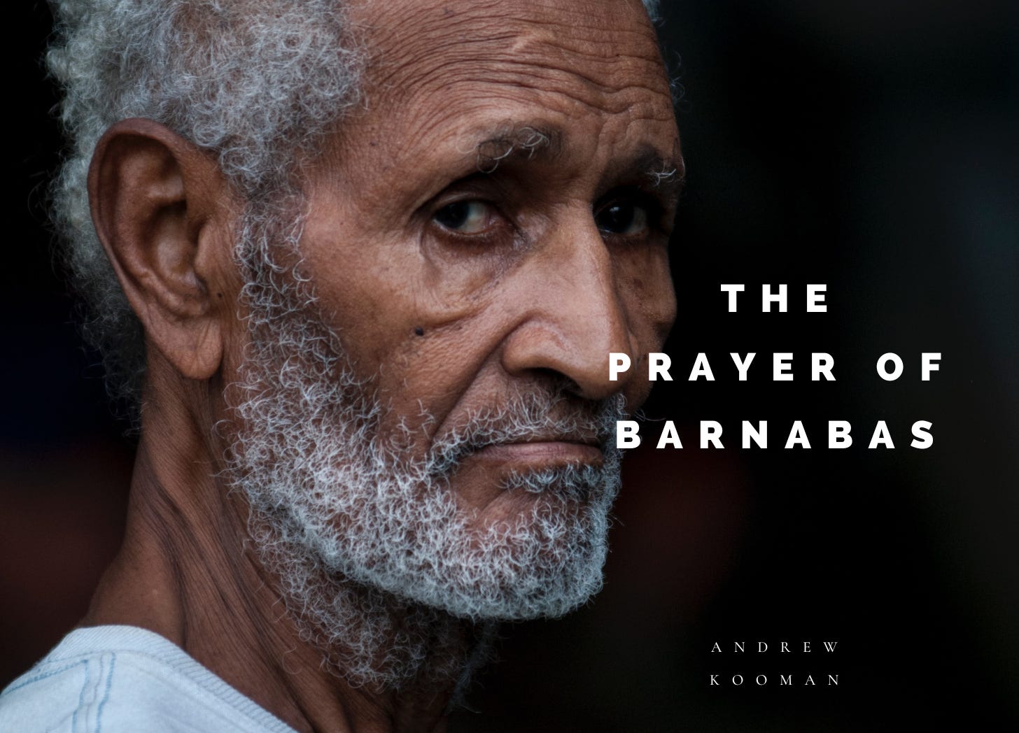 The prayer of Barnabas - by Andrew Kooman