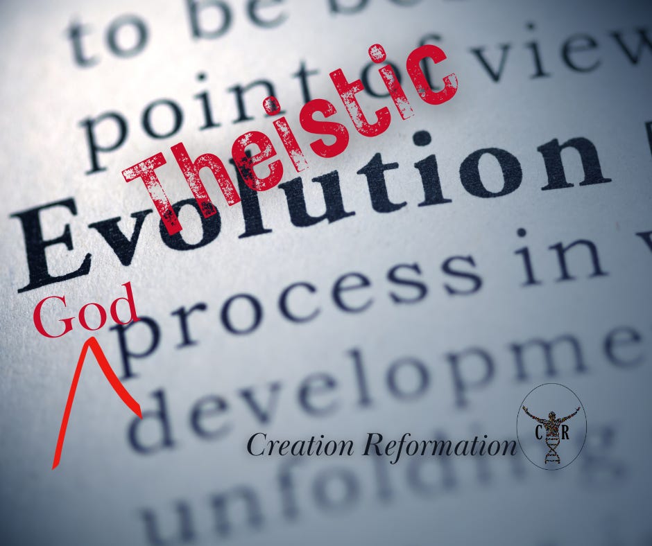 Theistic Evolution: Why? - by Roddy Bullock