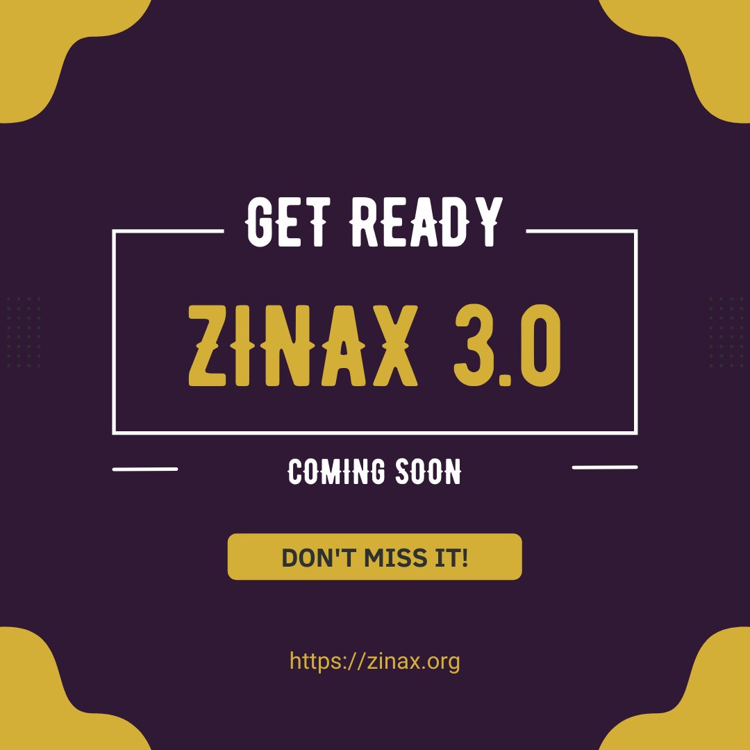 Introducing ZinaX 3.0 - Zeenah