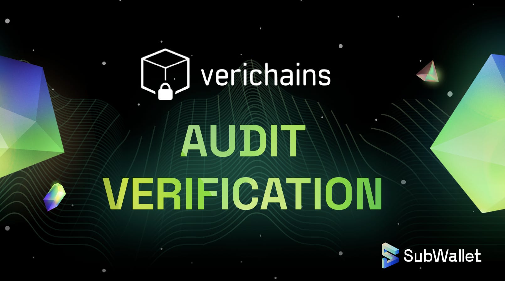 SubWallet Has Passed Verichains' Security Audit
