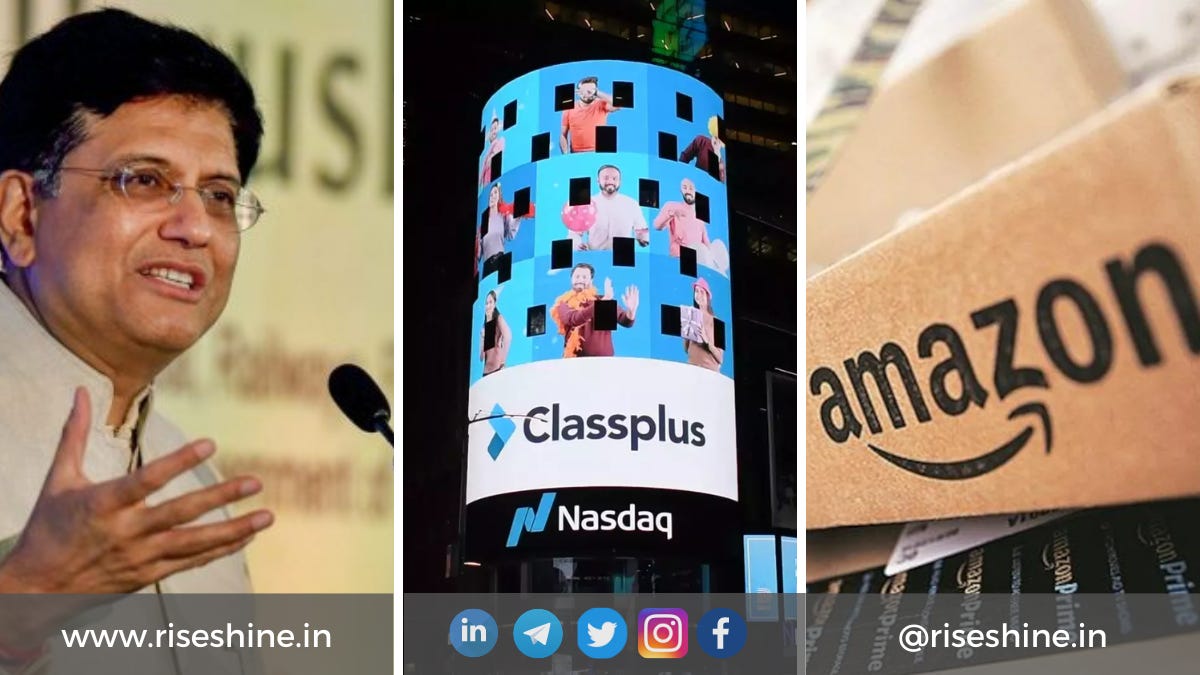 India aims to be #1: Goyal 🔝, Classplus raises $70 Mn 🎓, Amazon opens largest office in TN 🏢
