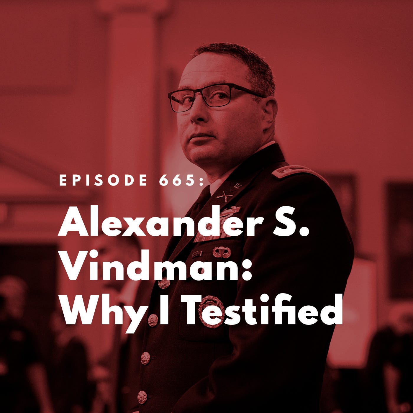 Alexander S Vindman Why I Testified By Charlie Sykes