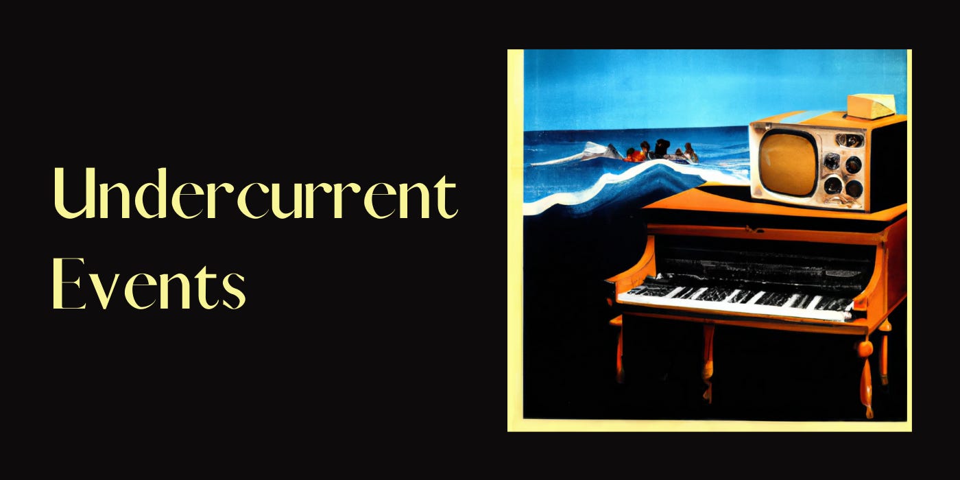 Welcome to Undercurrent Events, a new post-Twitter newsletter for folks like you who care