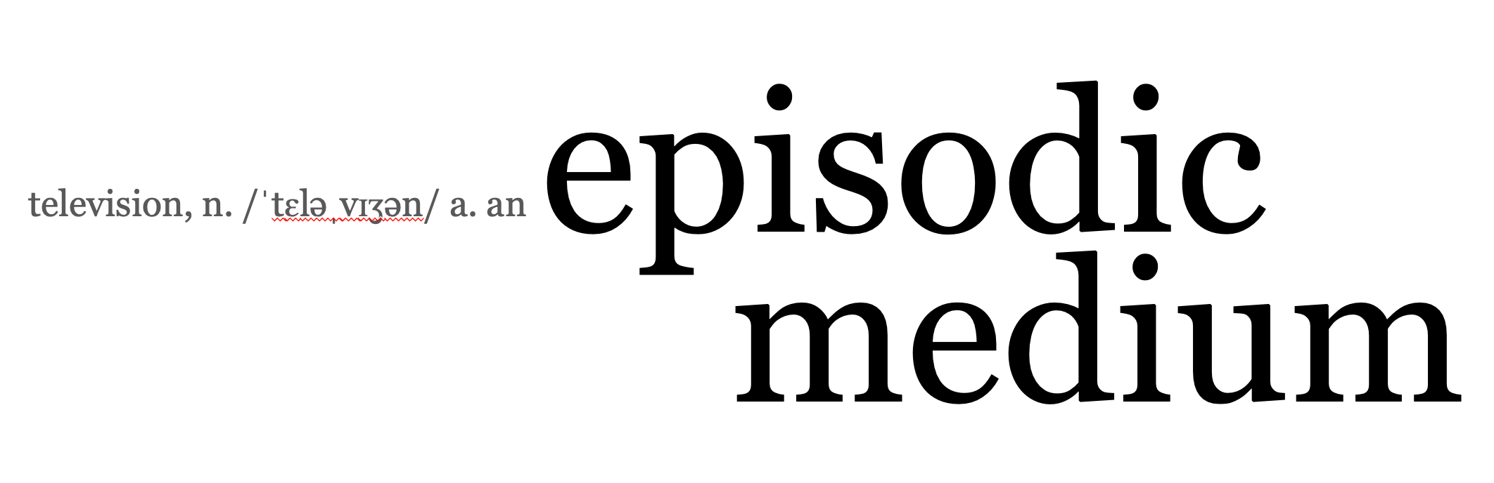 Paid Programming: An Introduction to Episodic Medium
