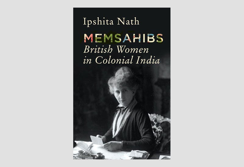 BOOK REVIEW: Memsahibs: British Women in Colonial India