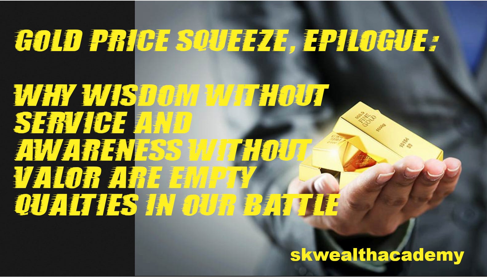 Gold Price Squeeze Campaign, The Epilogue - by John Kim