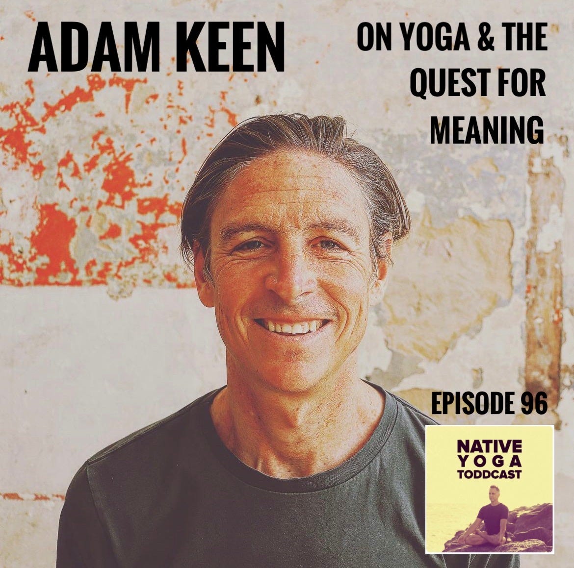 Adam Keen — On Yoga & the Quest for Meaning