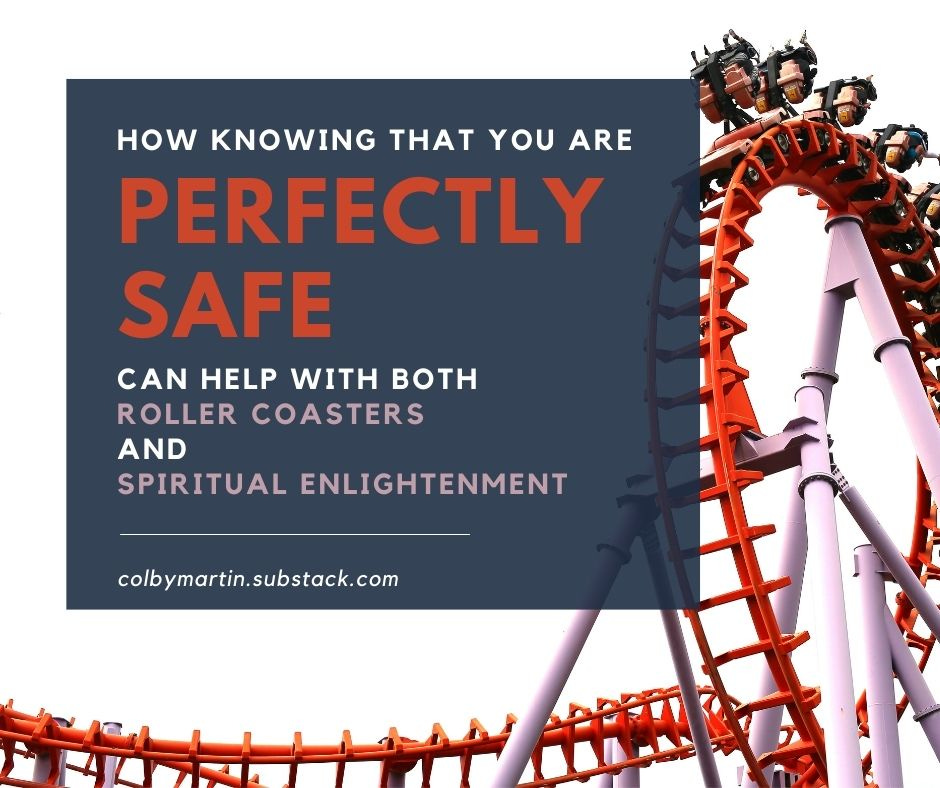 How Knowing You are Perfectly Safe Can Help with Roller Coasters and ...