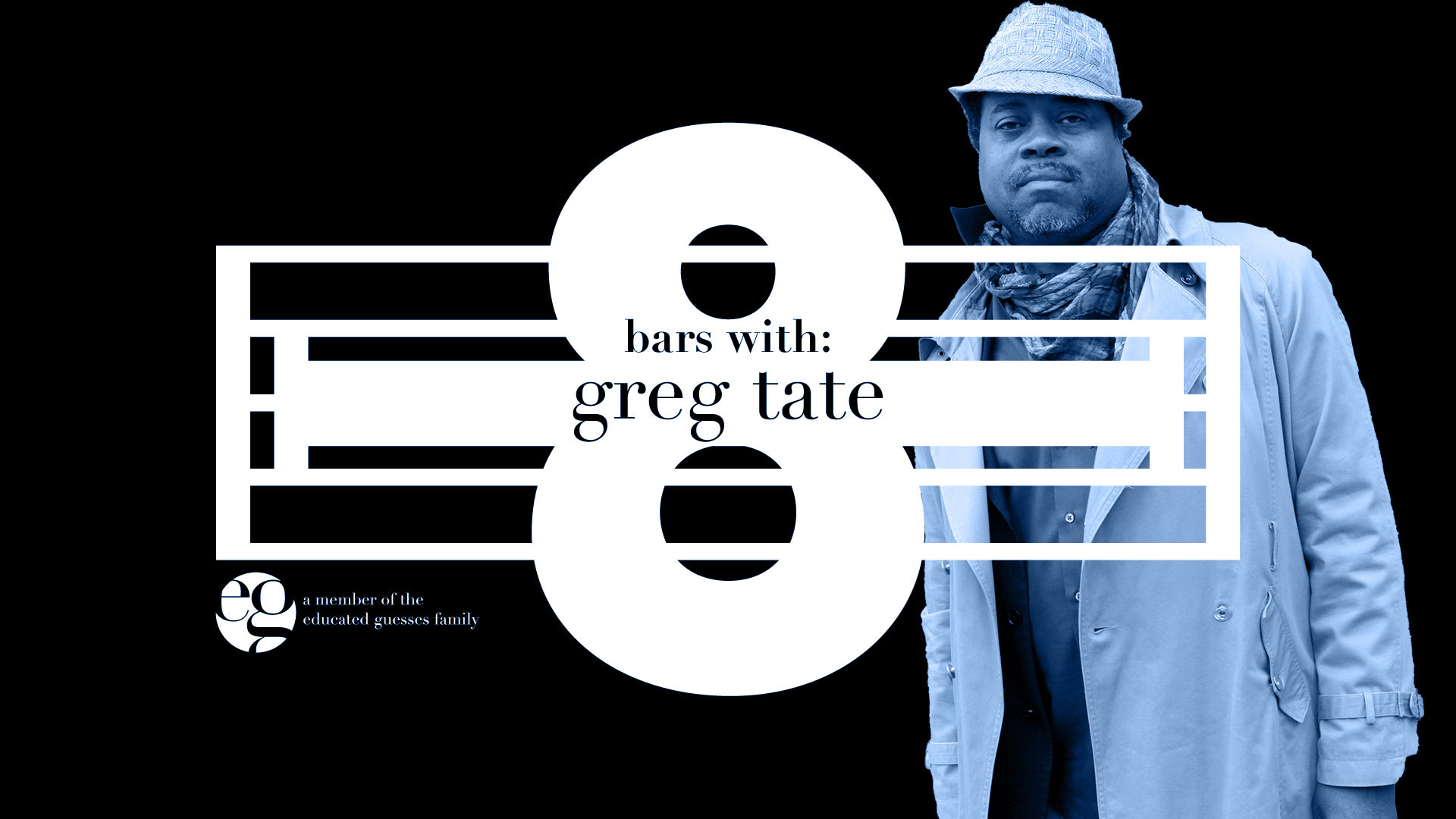 8 bars with: greg tate - by Eugene Holley, Jr.