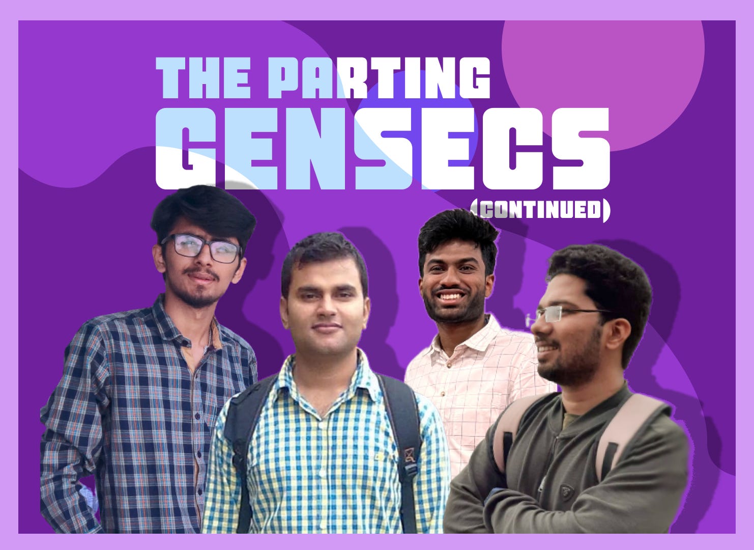 The Parting GenSecs (continued) - by Forthright IIT Patna