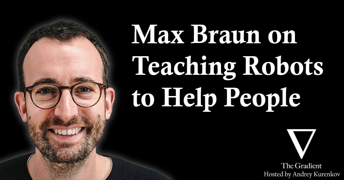 Max Braun: Teaching Robots to Help People in their Everyday Lives