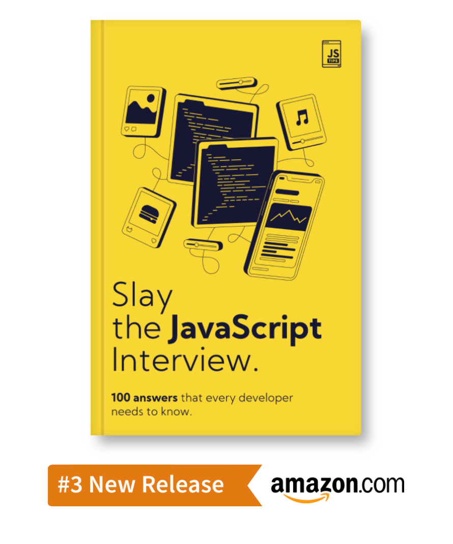 Slay The JavaScript Interview - by Joel Lovera - JsTips Slay The JavaScript Interview - by Joel Lovera - JsTips