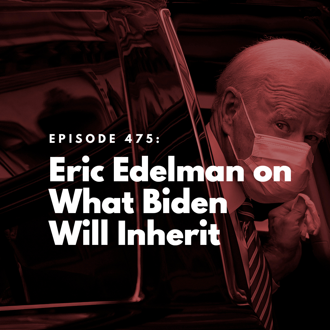 Eric Edelman on What Biden Will Inherit - by Charlie Sykes