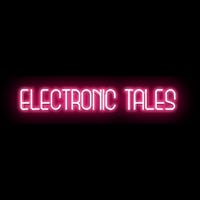 Electronic Tales | Substack