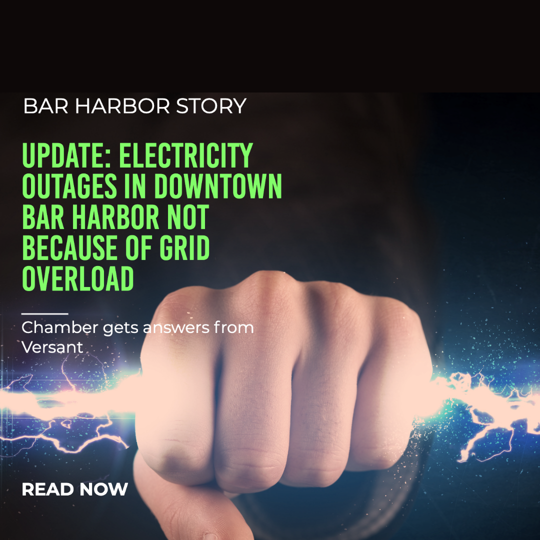 UPDATE: Electricity Outages in Downtown Bar Harbor Not Because of Grid ...