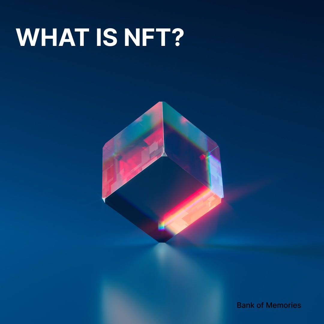 What is NFT? - Bank of Memories - Updates & News
