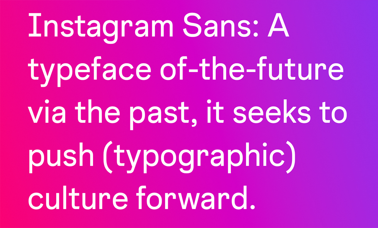 The new Instagram Sans font is inspired by the app's logo evolution