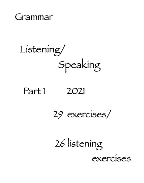 Elementary to pre-intermediate listening/speaking for grammar Part 1 2021