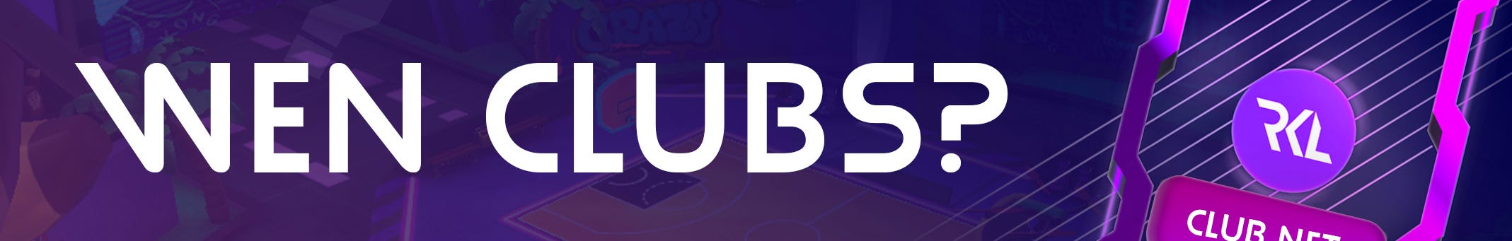 RKL:Clubs Update - Rumble Kong League