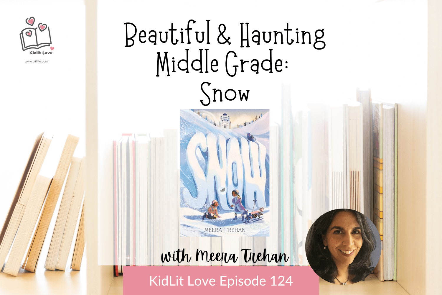 Beautiful & Haunting Middle Grade: Snow by Meera Trehan