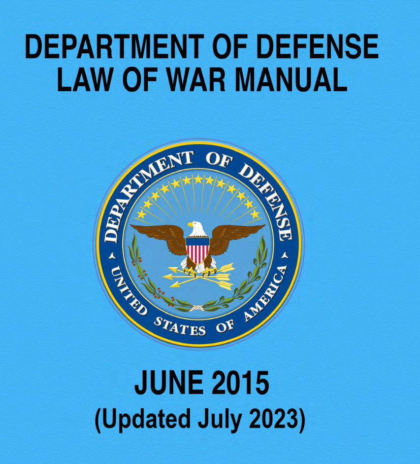Department of Defense Law Of War Manual - Updated July 2023