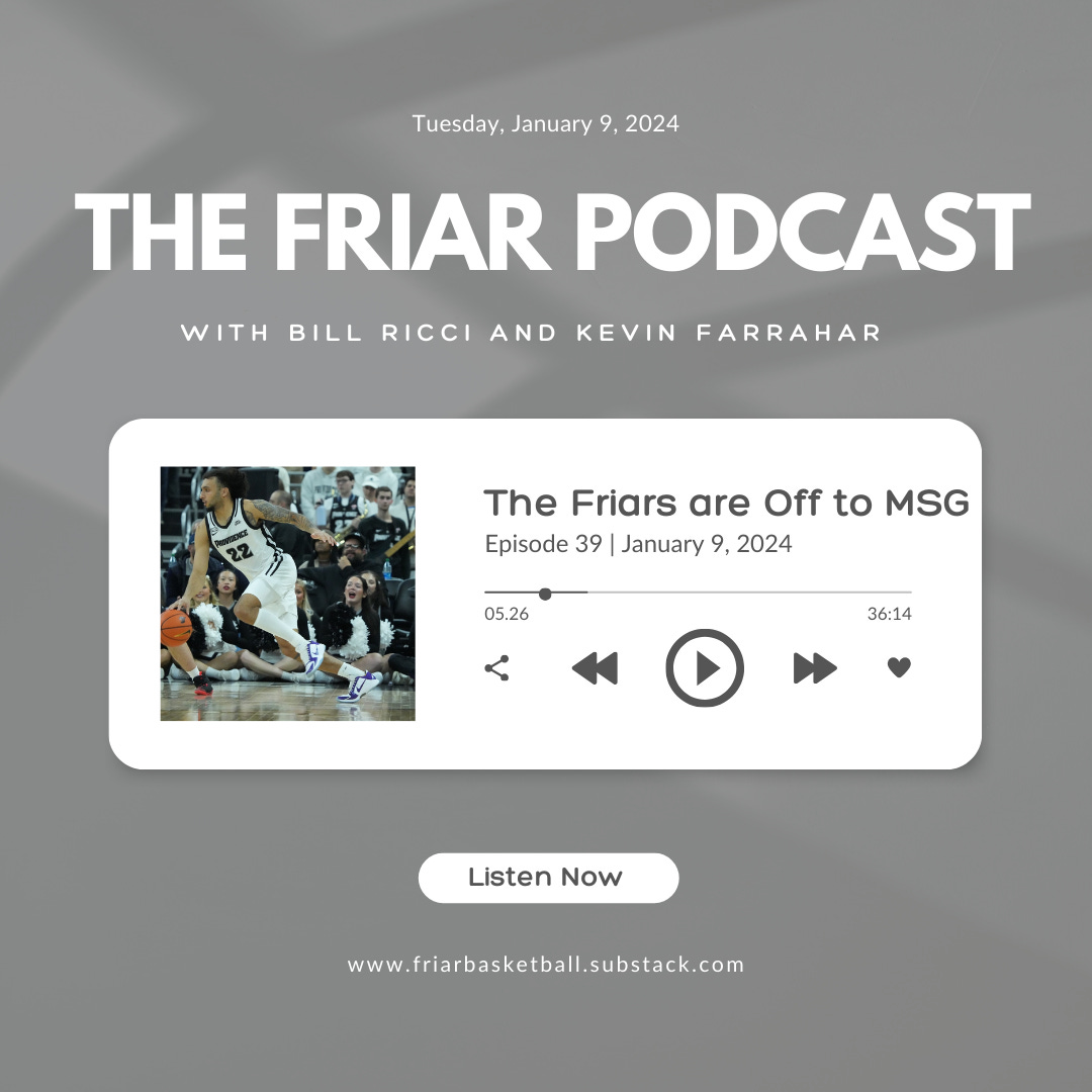 The Friar Podcast: Early returns after the loss of Bryce Hopkins ...