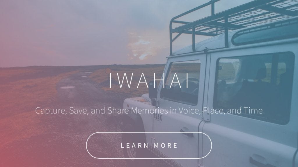 Iwahai: Save Memories with Voice and Place - by CD Damitio