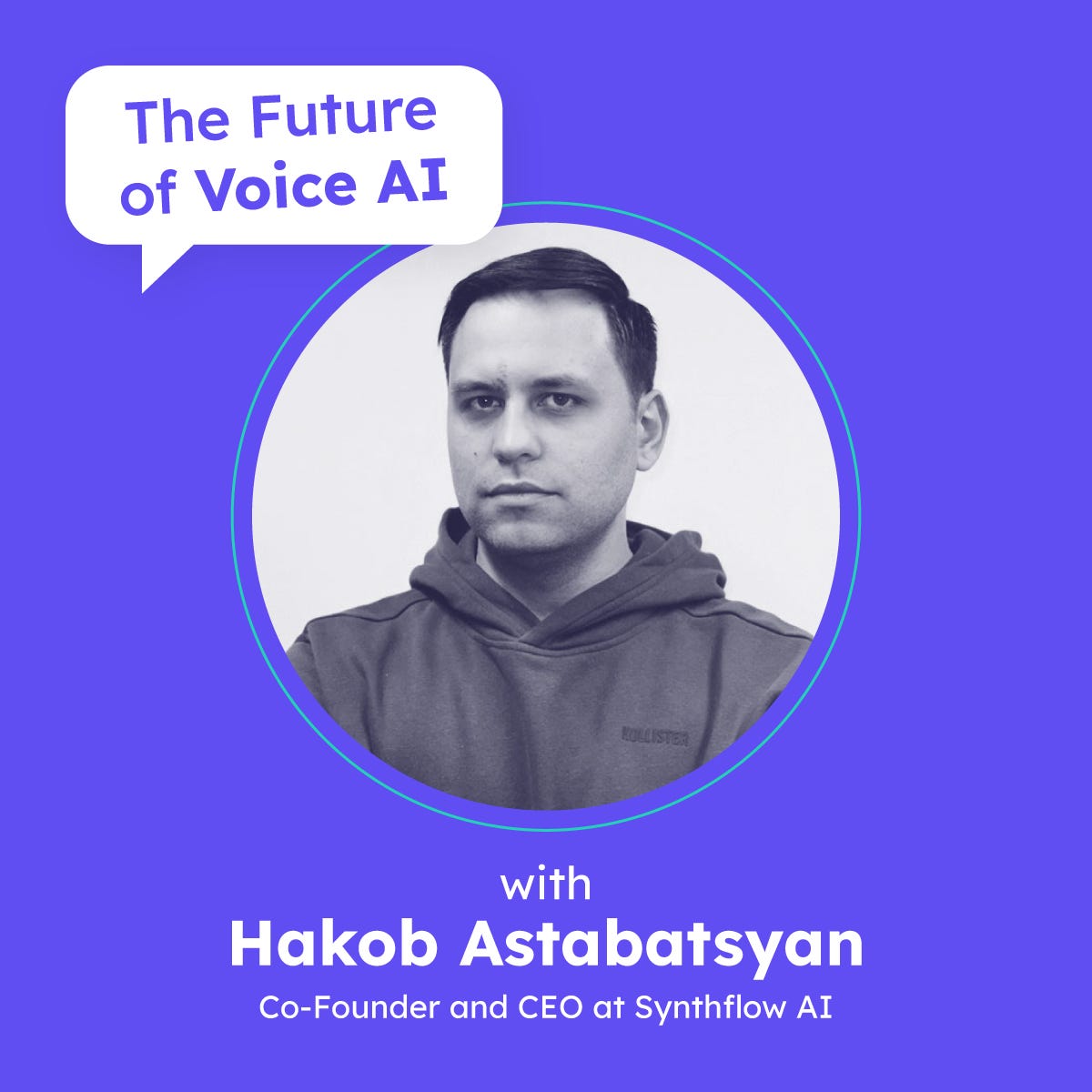 Strapping a 10x Engine to Voice AI | Hakob Astabatsyan (CEO & Co-Founder, Synthflow AI)