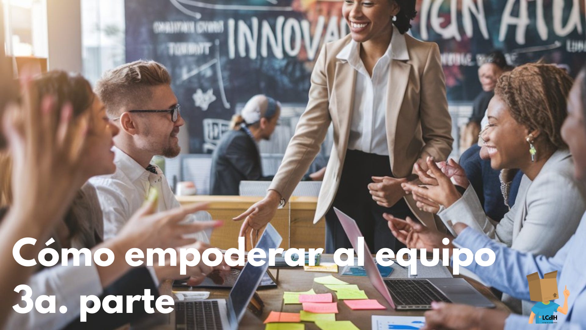 Cómo empoderar a tu equipo (y 3a. parte) - by Àlex Vallès